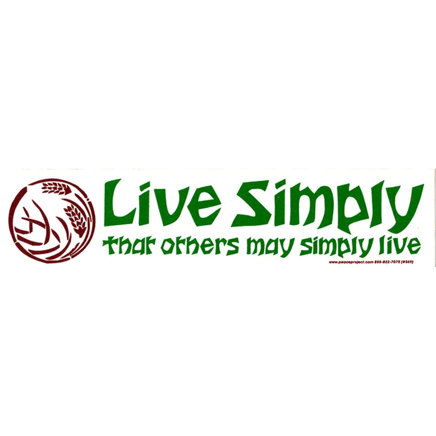 Live Simply That Others May Simply Live - Bumper Sticker at Sticker Shoppe