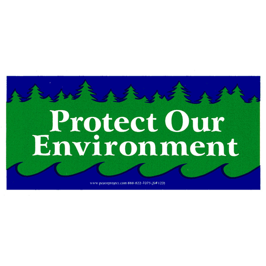 Protect Our Environment - Bumper Sticker at Sticker Shoppe