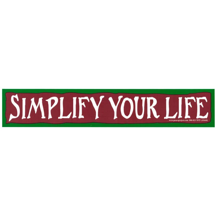 Simplify Your Life - Bumper Sticker at Sticker Shoppe
