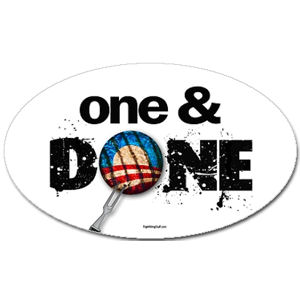One and Done - Oval Sticker at Sticker Shoppe