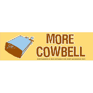 More Cowbell - Bumper Sticker at Sticker Shoppe