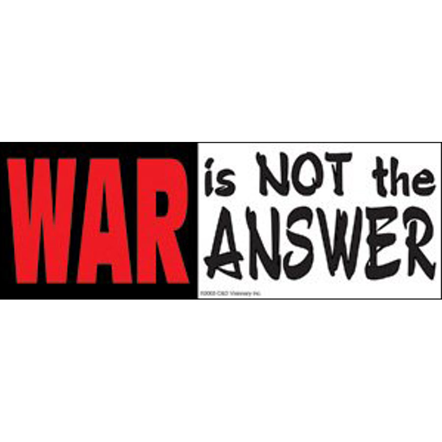 War Is Not The Answer - Vinyl Sticker at Sticker Shoppe