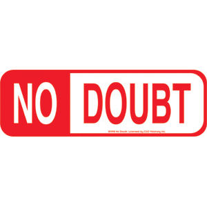 No Doubt Sign - Sticker at Sticker Shoppe
