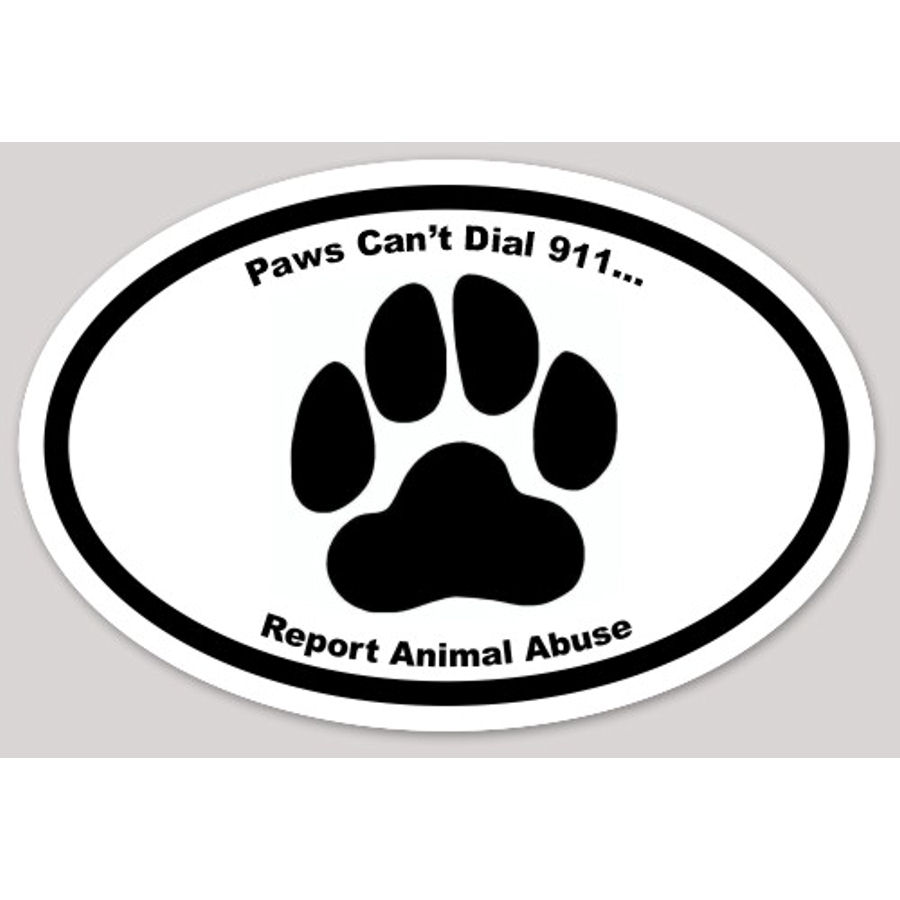 Paws Can't Dial 911 Report Animal Abuse - Oval Sticker at Sticker Shoppe