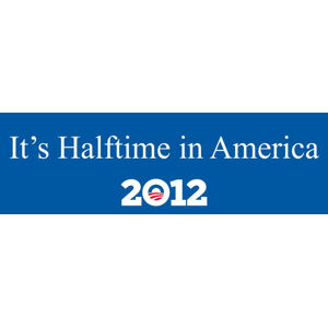 Obama It's Halftime In America - Bumper Sticker at Sticker Shoppe