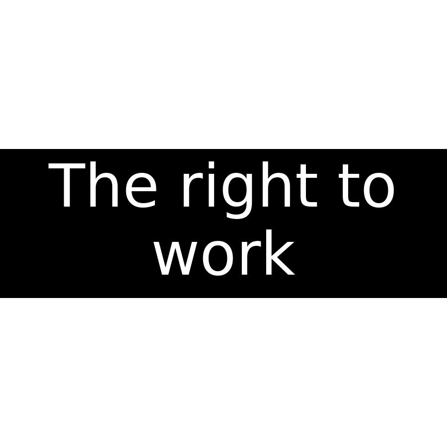 The right to work - Bumper Sticker at Sticker Shoppe