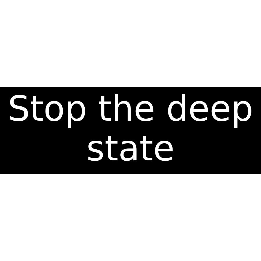 Stop the deep state - Bumper Sticker at Sticker Shoppe