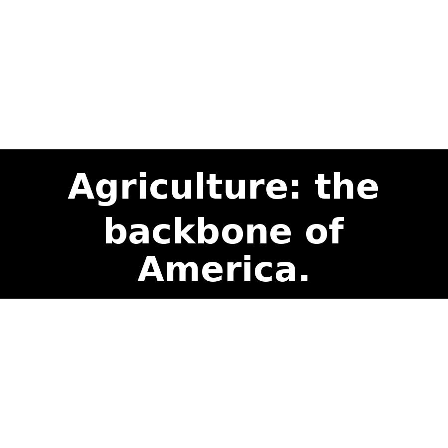 Agriculture: the backbone of America. - Bumper Sticker at Sticker Shoppe
