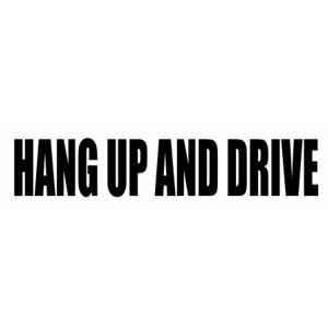 Hang Up And Drive - Bumper Sticker at Sticker Shoppe