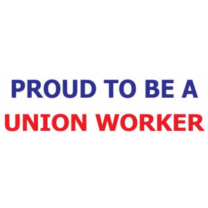 Proud To Be A Union Worker - Bumper Sticker at Sticker Shoppe