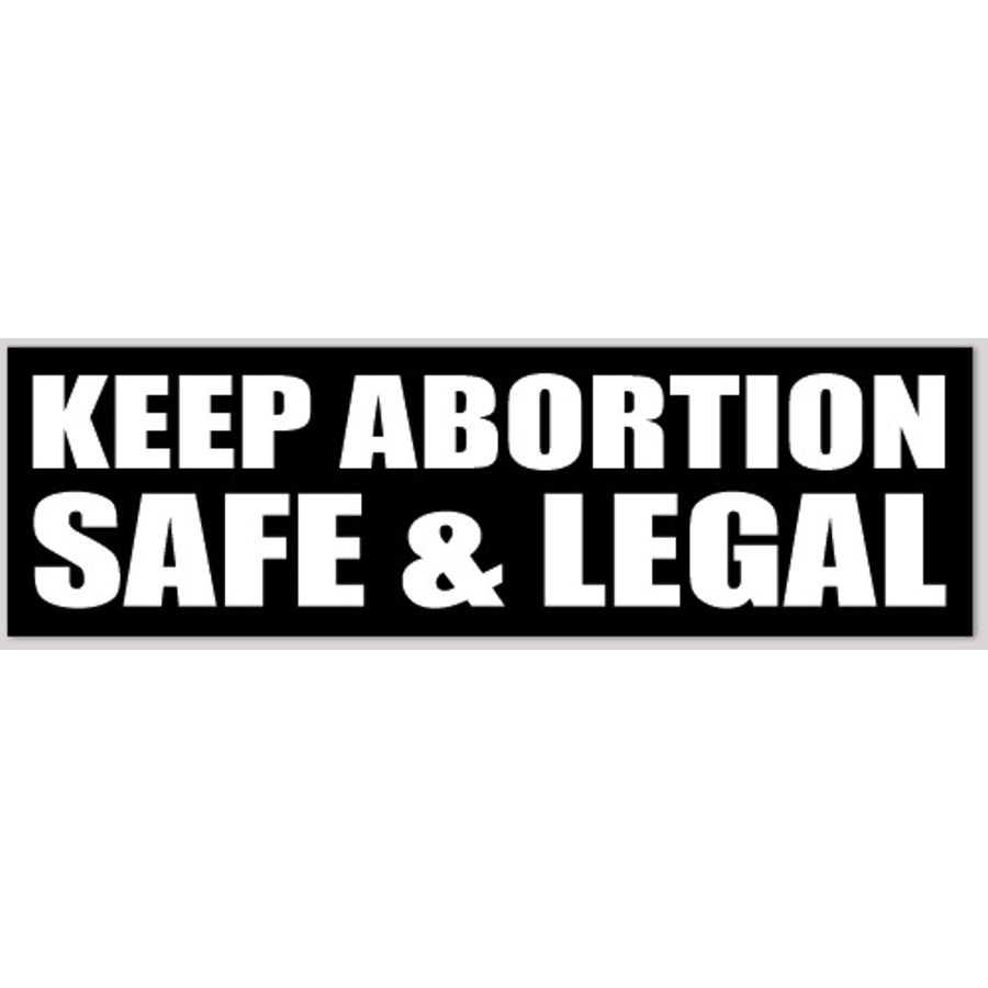 Keep Abortion Safe & Legal - Bumper Sticker at Sticker Shoppe