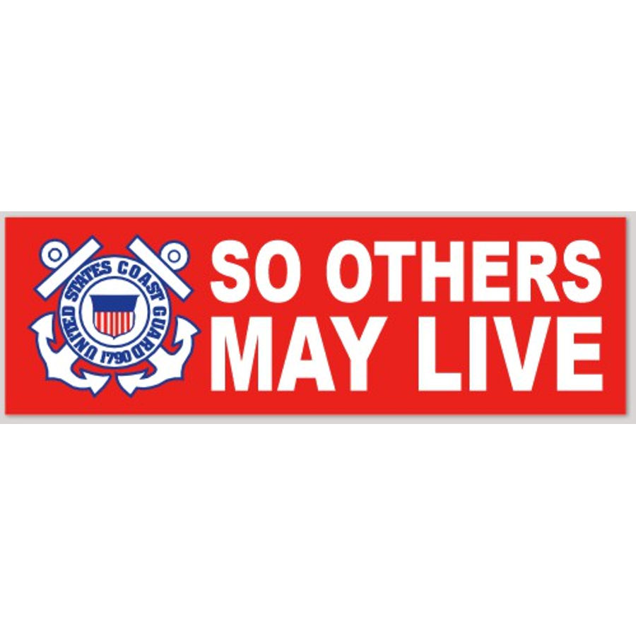 Untied States Coast Guard So Others May Live - Bumper Sticker at ...