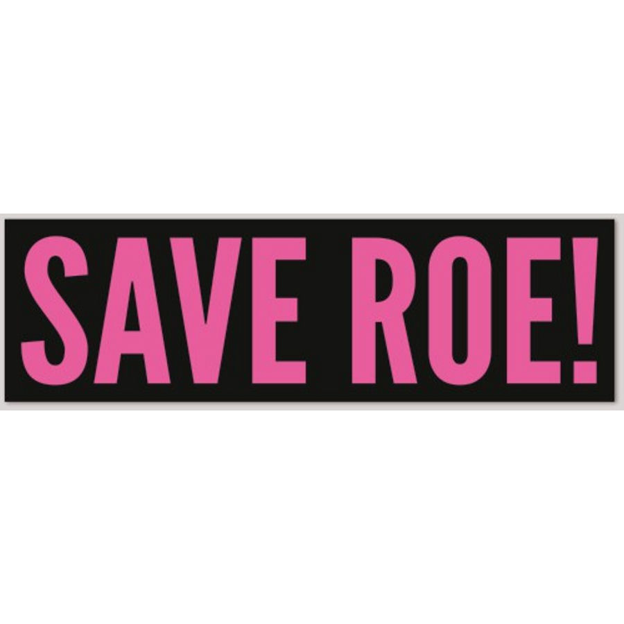 Save Roe - Bumper Sticker at Sticker Shoppe