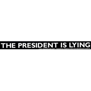 The President Is Lying - Sticker at Sticker Shoppe