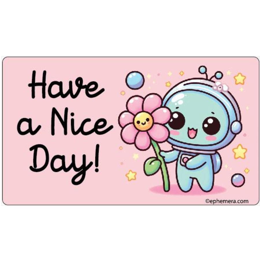 Have A Nice Day - Vinyl Sticker at Sticker Shoppe
