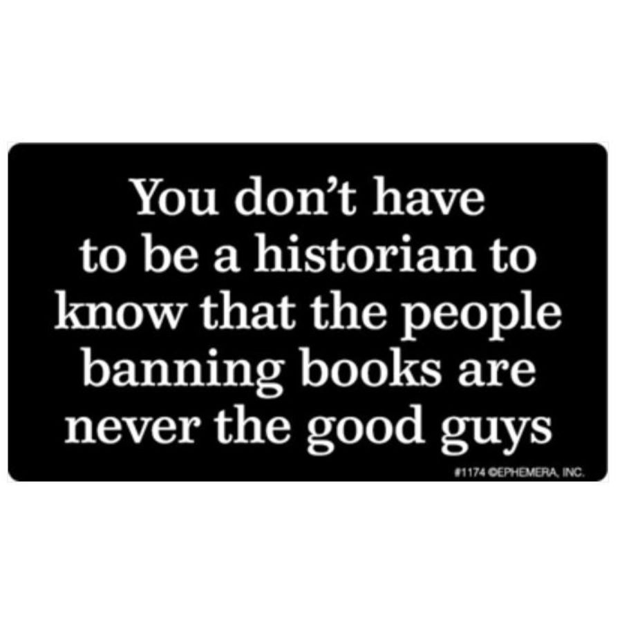 Banning Books Are Never The Good Guys - Vinyl Sticker at Sticker Shoppe
