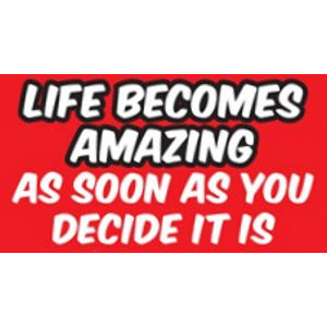 Life Becomes Amazing As Soon As You Decide - Sticker at Sticker Shoppe