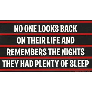 No One Remembers The Nights The Had Plenty Of Sleep - Sticker at ...